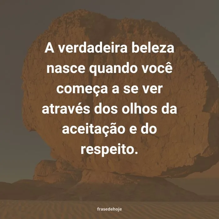 23 Frases de Autoestima para Fortalecer o Amor Próprio - Frase de Hoje