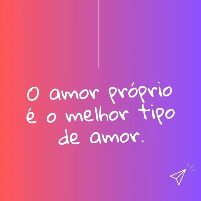 30 Frases de Amor Próprio para Fortalecer sua Autoestima