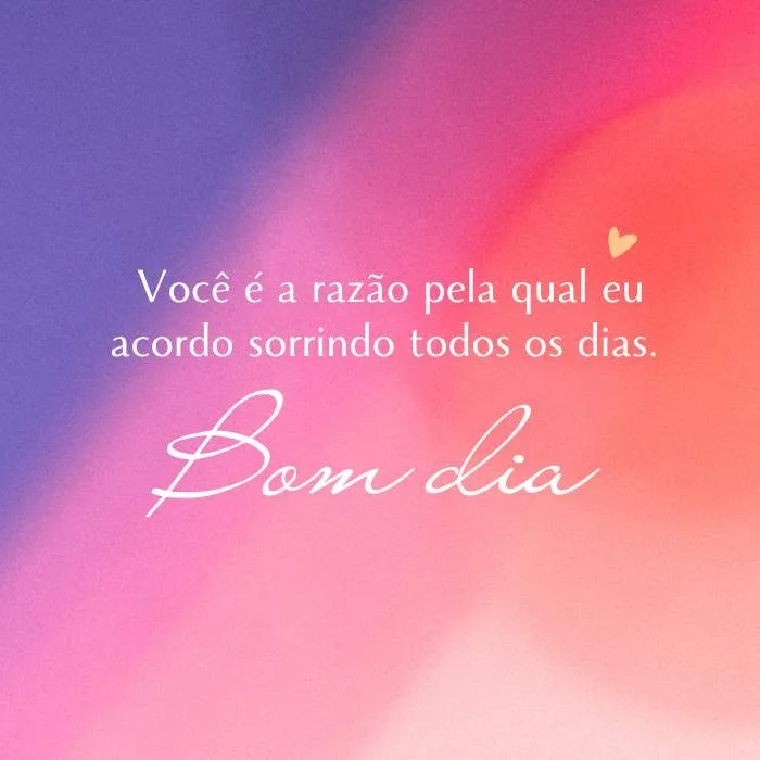 40 Frases de Bom Dia com Amor para Surpreender quem Você Ama